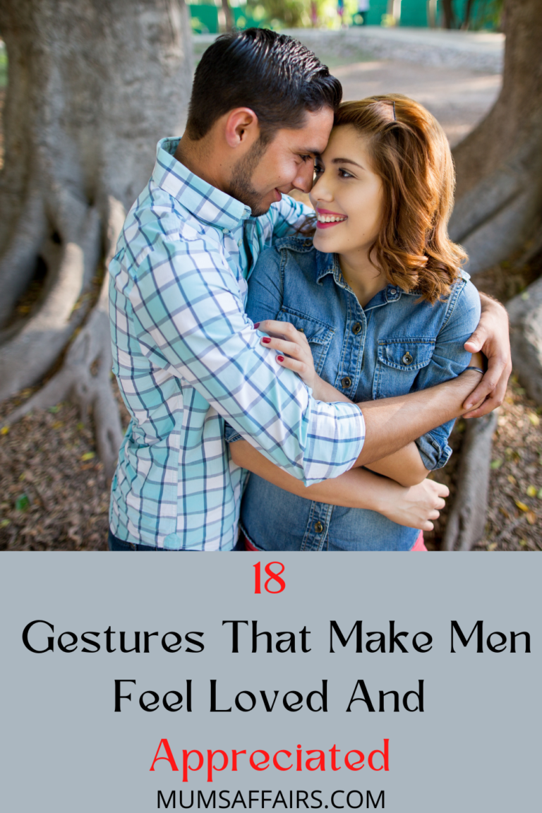 18 Gestures That Make Men Feel Loved And Appreciated - Mums Affairs