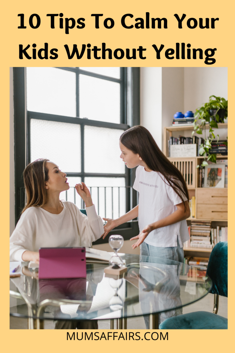 10 Ways To Calm Your Kids Without Yelling - Mums Affairs