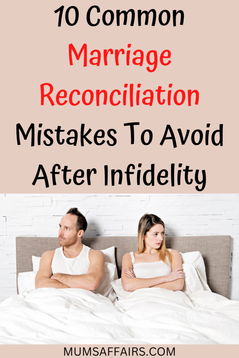 10 Marriage Reconciliation Mistakes To Avoid After Infidelity - Mums ...
