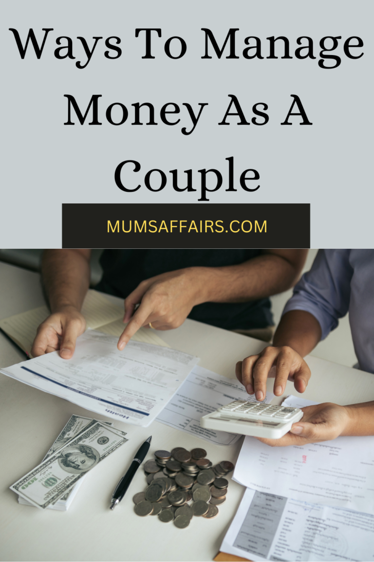 Ways To Manage Money As A Couple - Mums Affairs