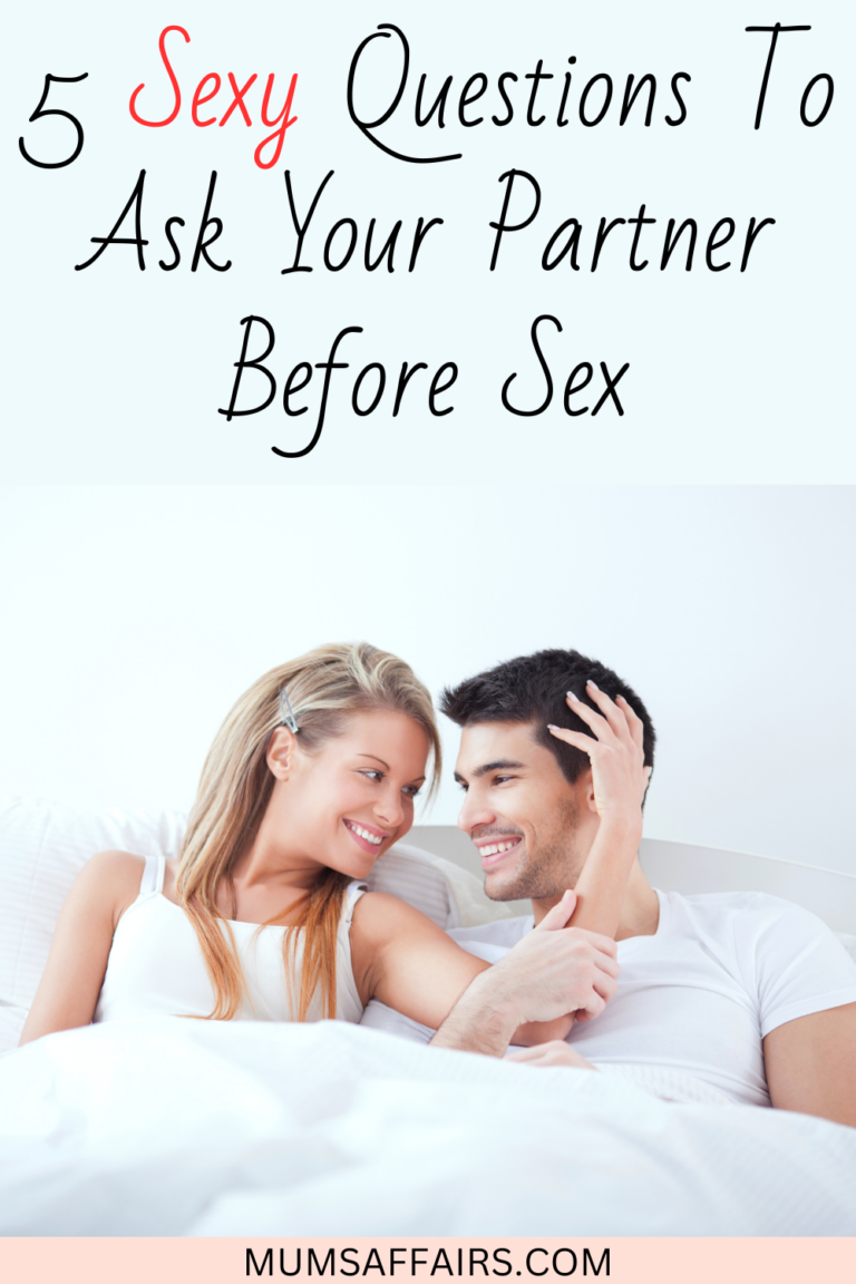 5 Questions To Ask Your Partner Before Sex Mums Affairs