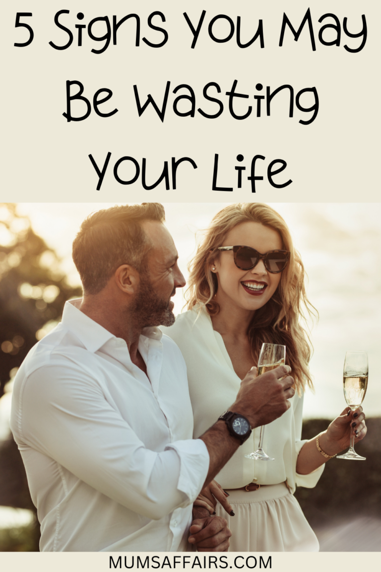 5 Signs You May Be Wasting Your Life - Mums Affairs